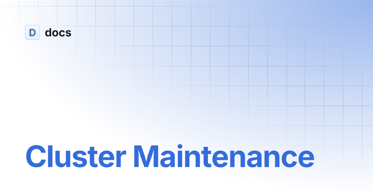 Cluster Maintenance | docs